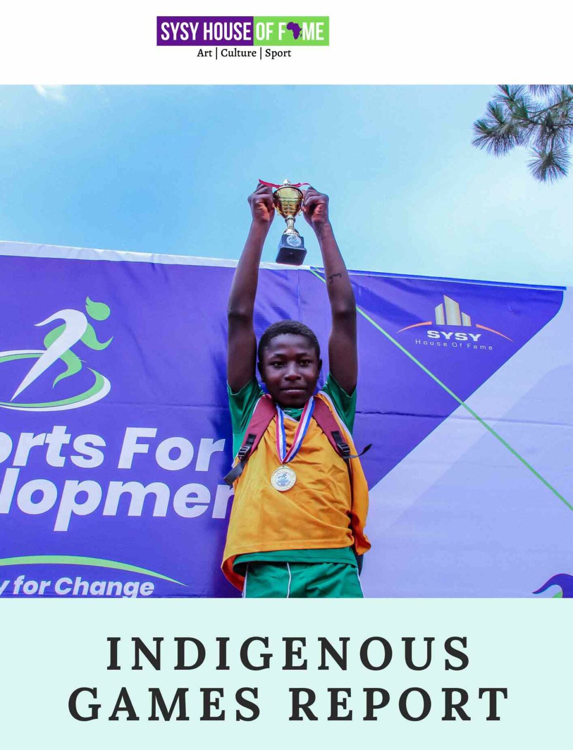 Indigenous games Report – REGARTLESS formerly known as Sysy House of Fame